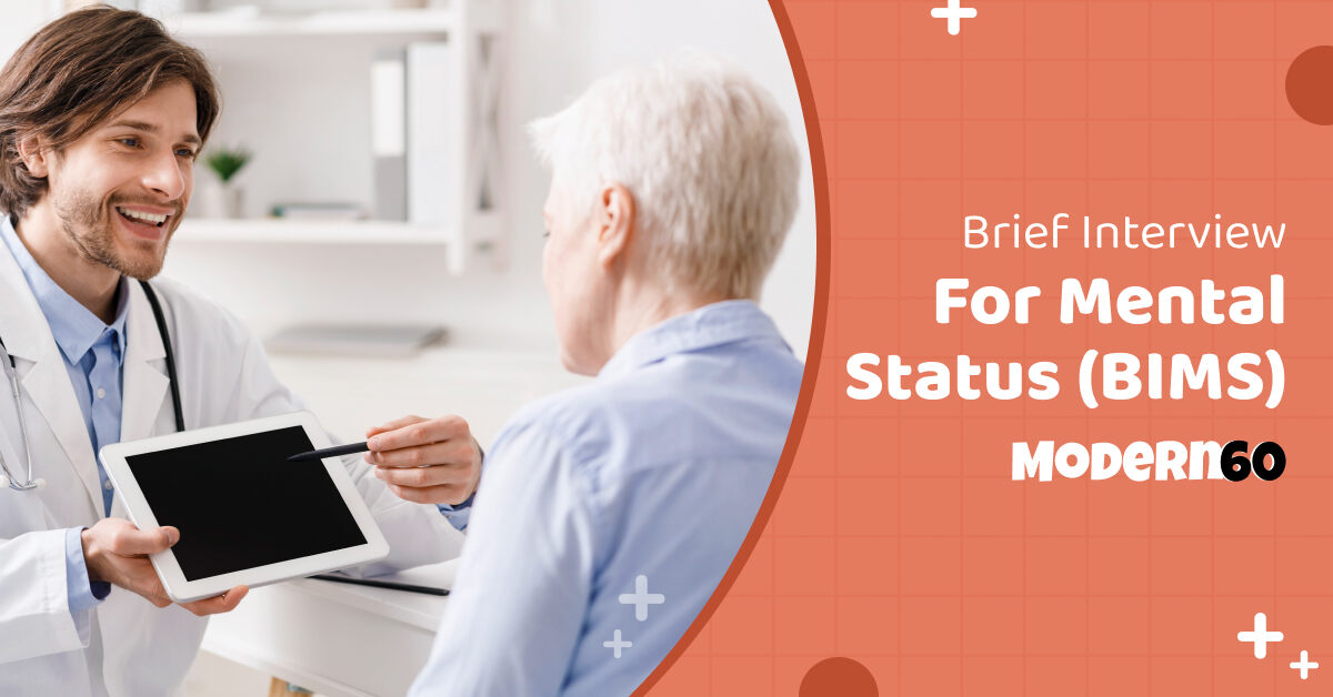 Brief Interview for Mental Status (BIMS) - Modern60.com