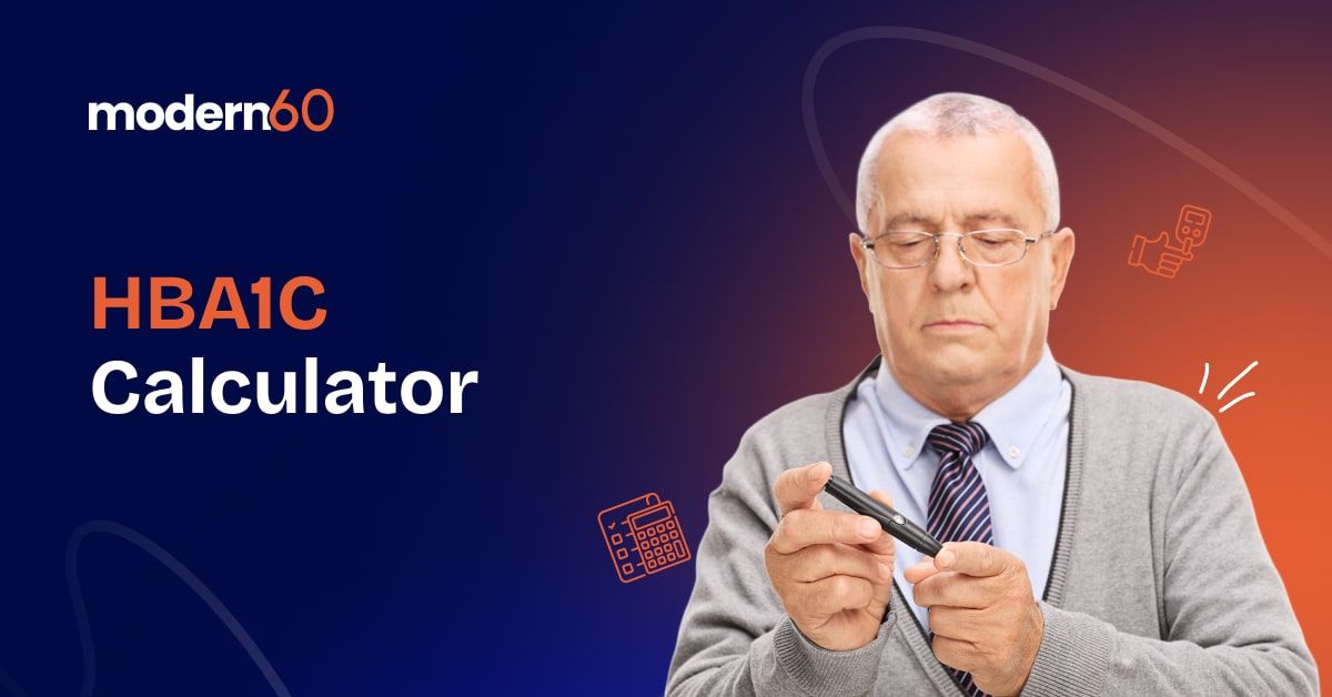 HbA1c Calculator for Better Health - Modern60.com